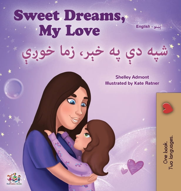 English Pashto Bilingual Collection Sweet Dreams, My Love (English ...