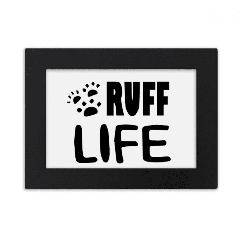 English Quote Design Ruff Life Desktop Photo Frame Ornaments Picture ...