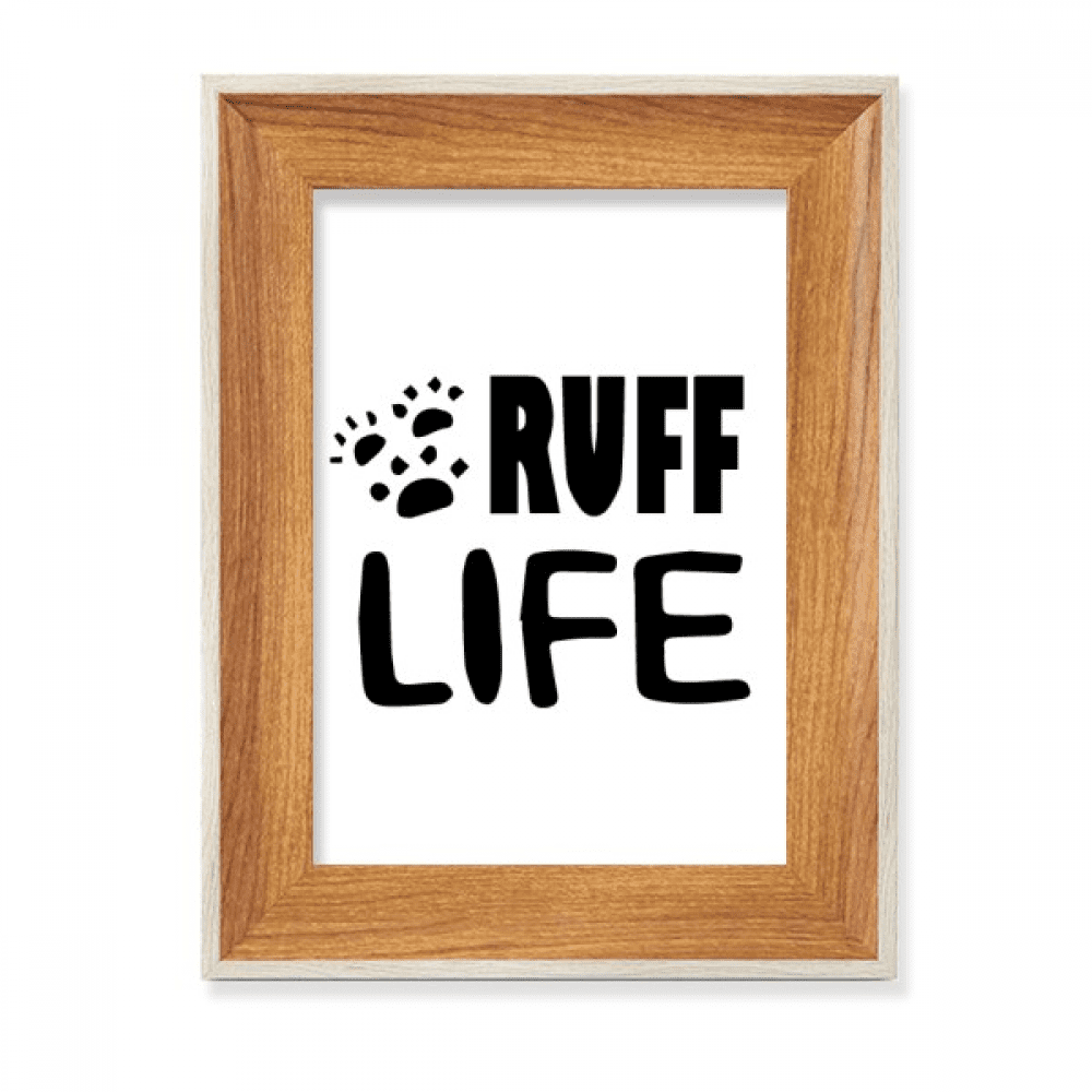 English Quote Design Ruff Life Desktop Wooden Photo Frame Display ...