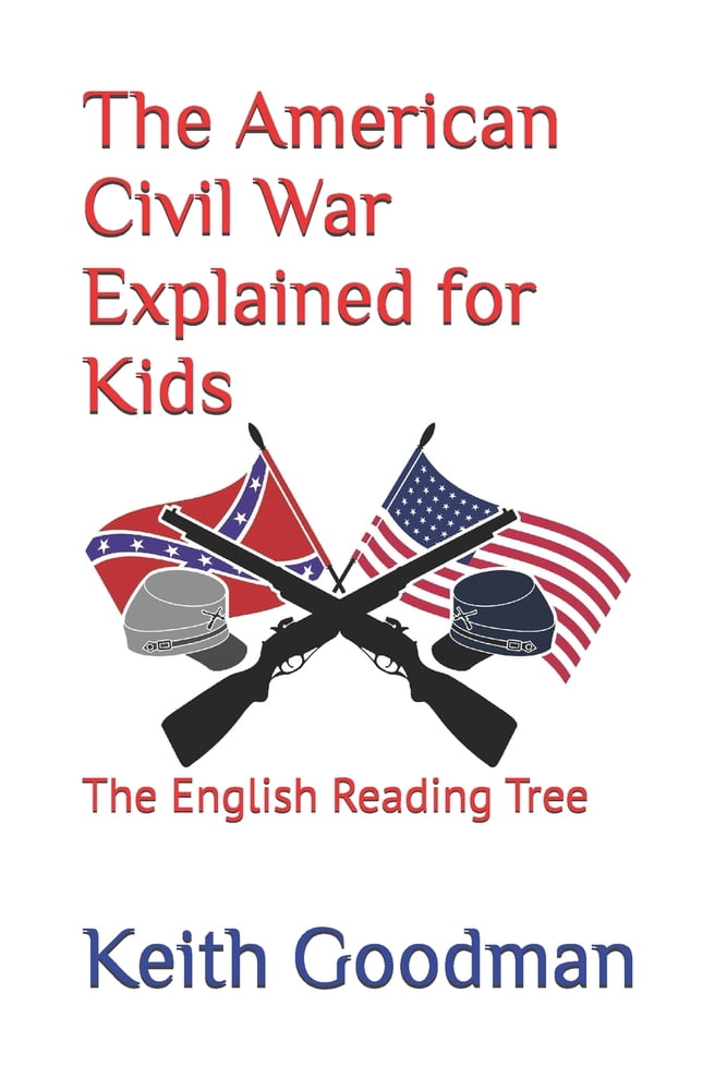 Pre-Owned The American Civil War Explained for Kids: The English ...