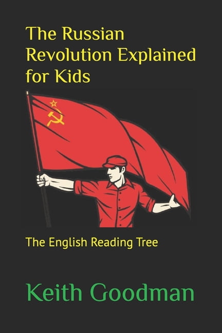 English Reading Tree The Russian Revolution Explained for Kids: The ...