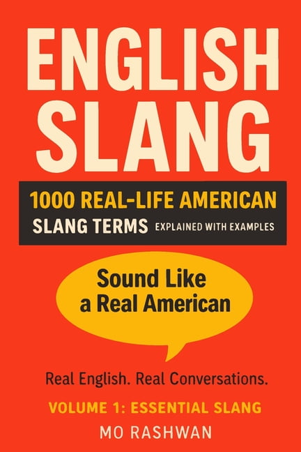 English Slang: Master American Real-Life English Slang: Master American ...
