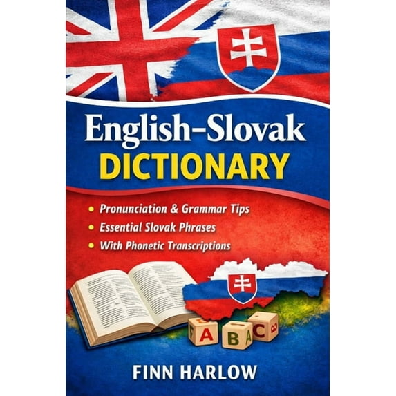 English-Slovak Dictionary: Essential Vocabulary with Pronunciation ...