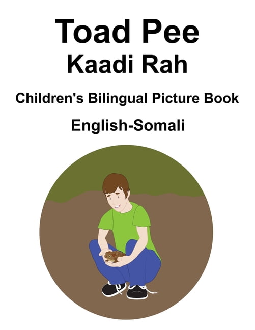 English-Somali Toad Pee/Kaadi Rah Children's Bilingual Picture Book ...