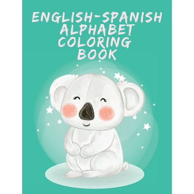 English-Spanish Alphabet Coloring Book.Stunning Educational Book ...