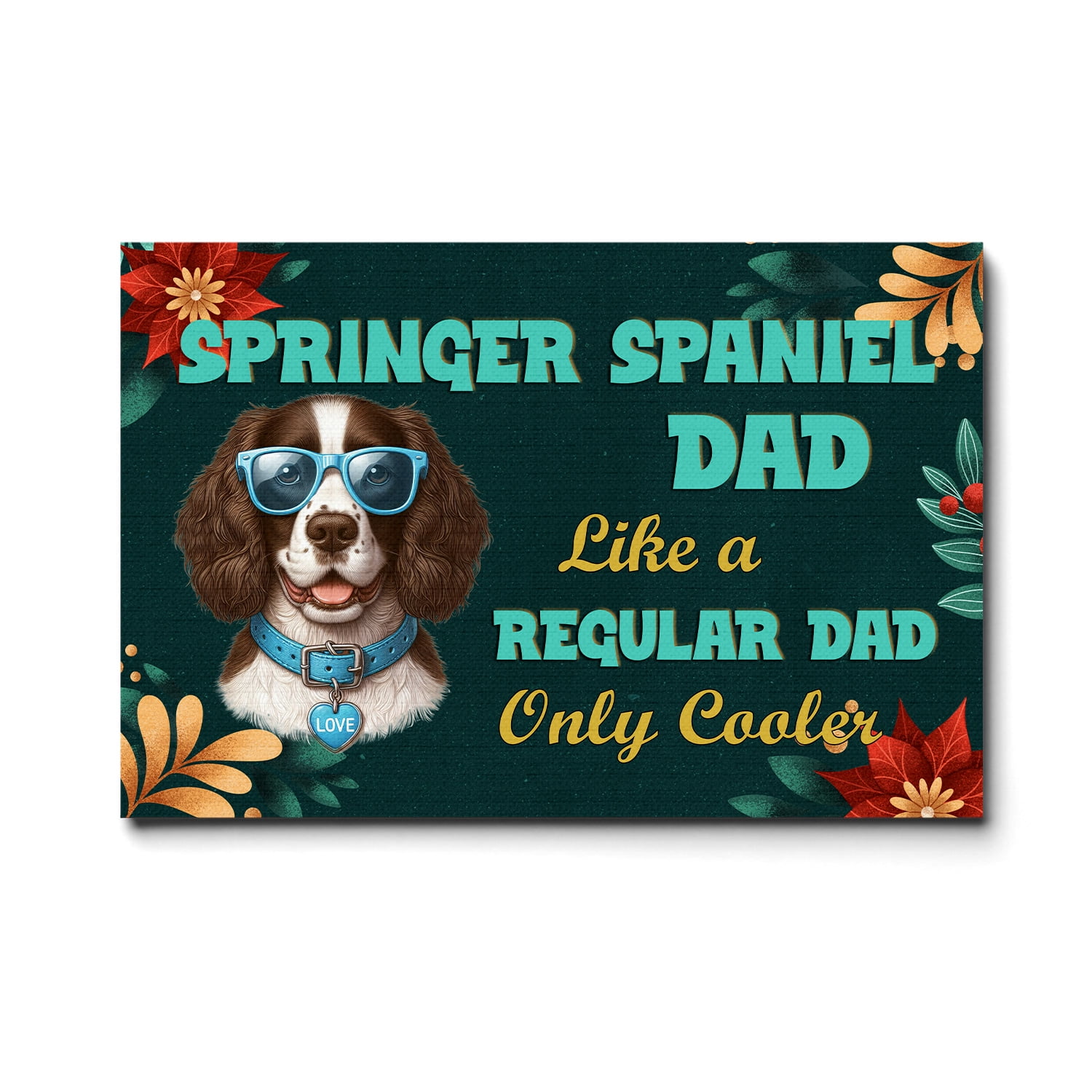 English Springer Spaniel Dad Like a Regular Dad Only Cooler Happy ...