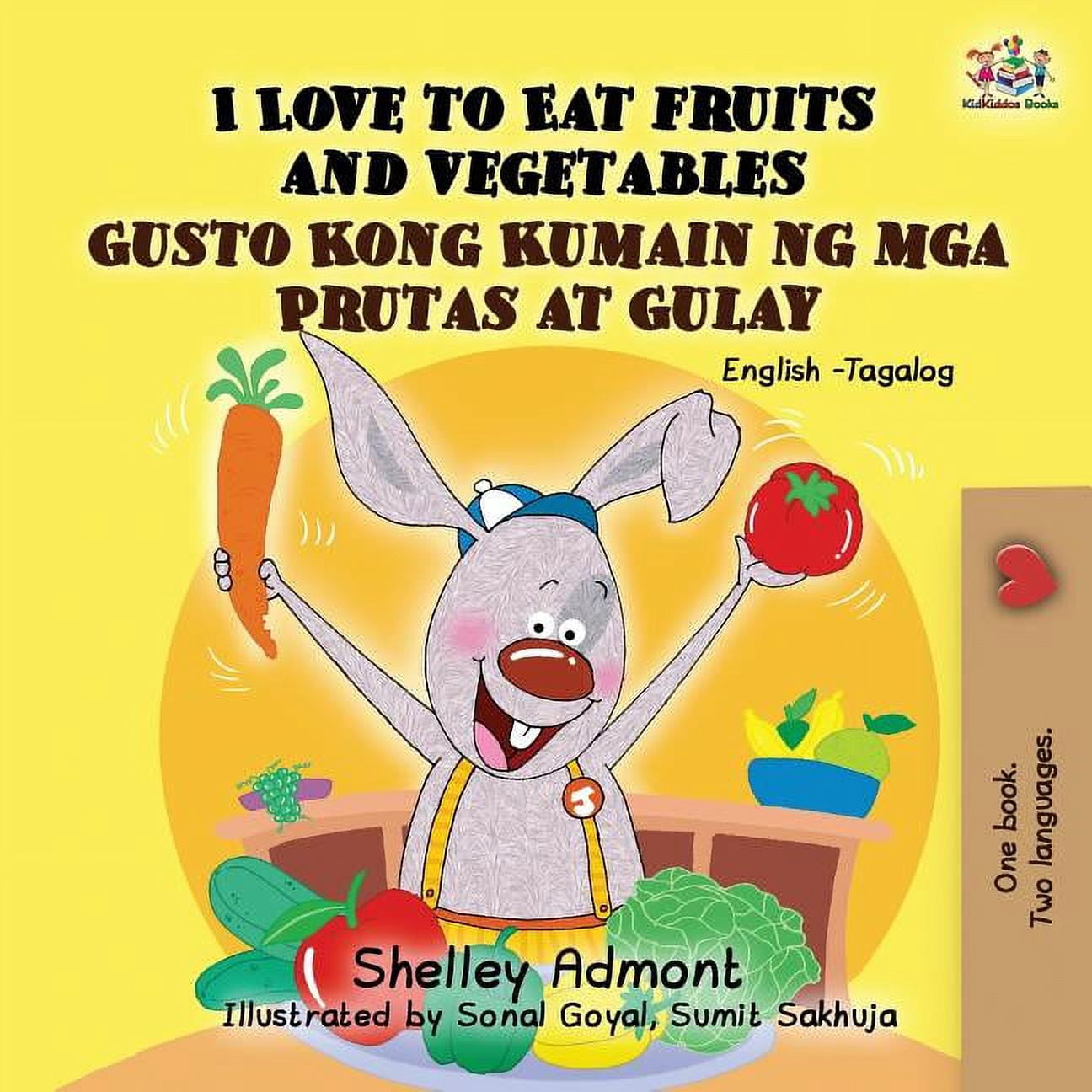 English Tagalog Bilingual Collection I Love to Eat Fruits and ...