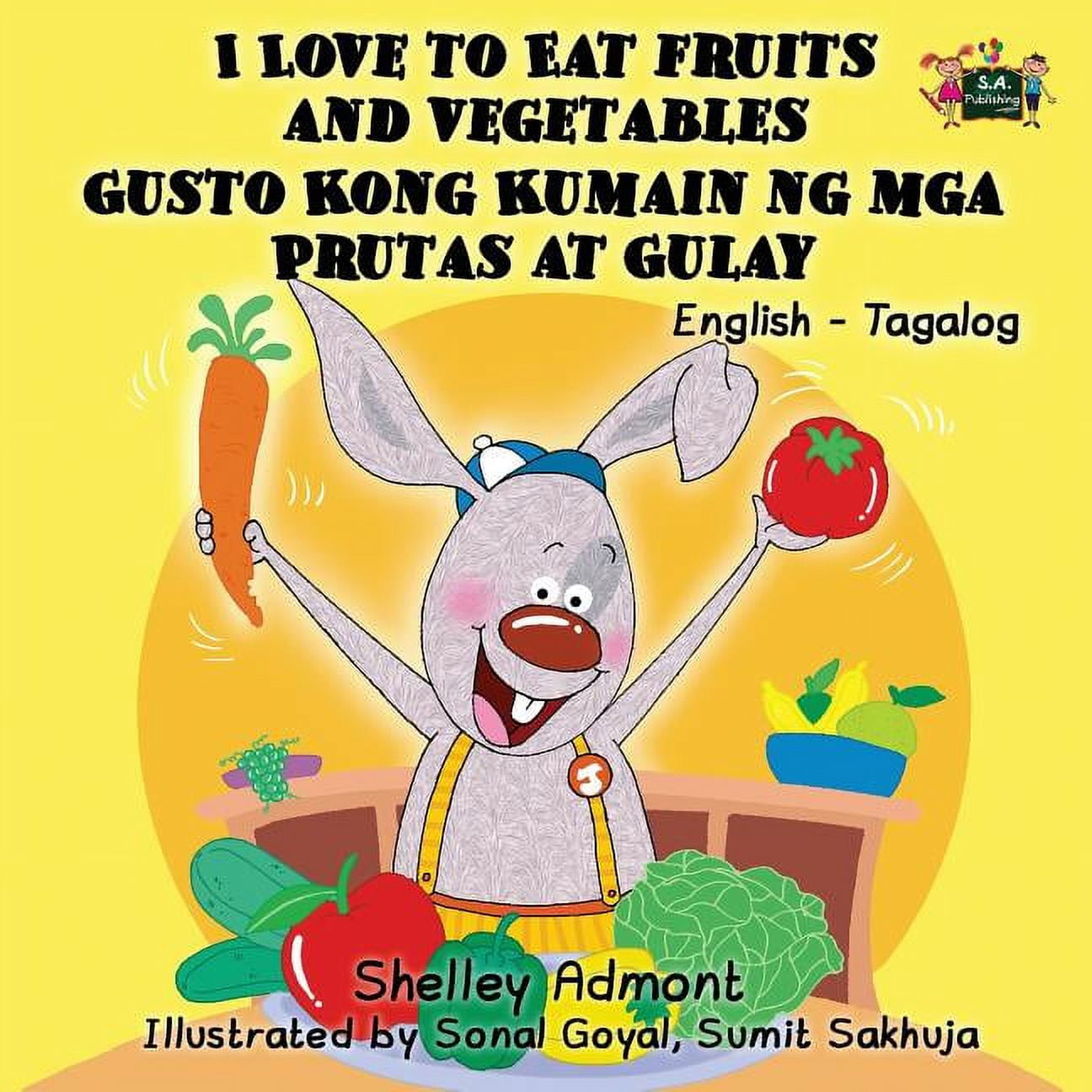 English Tagalog Bilingual Collection I Love to Eat Fruits and ...