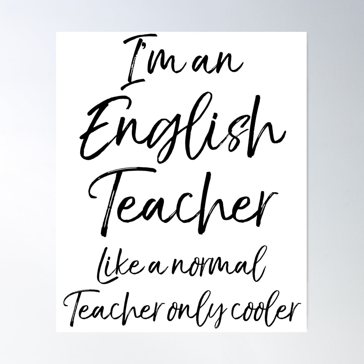 I'M An English Teacher Like A Normal Teacher Only Cooler English ...
