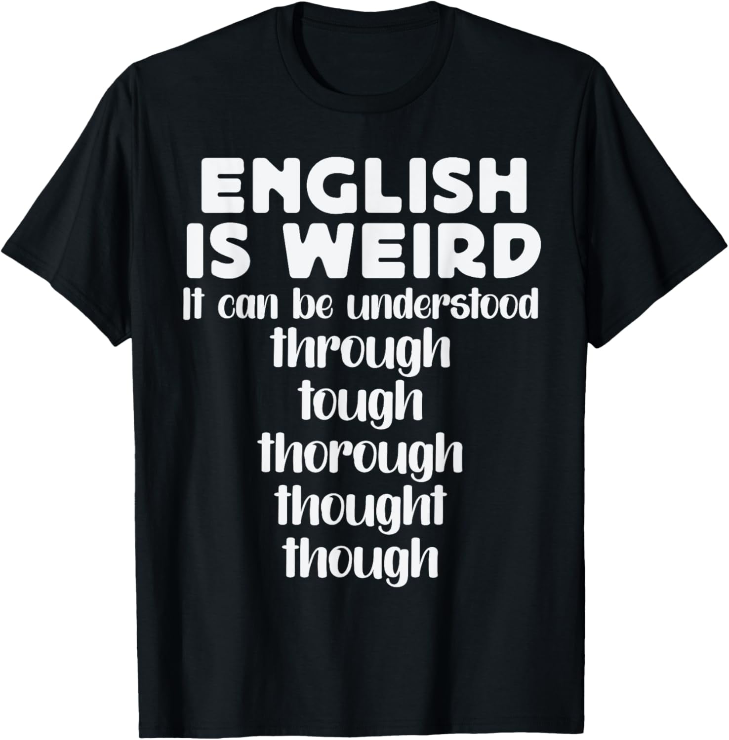 English is Weird Funny English Teacher Gifts Grammar Teacher T-Shirtmen ...