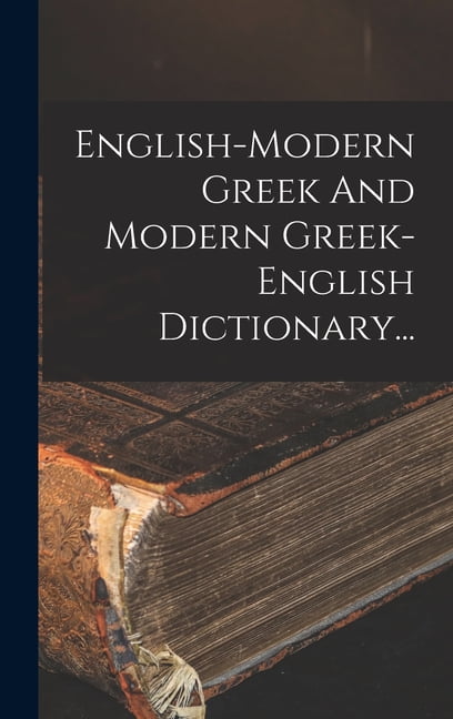 English-modern Greek And Modern Greek-english Dictionary... (Hardcover ...