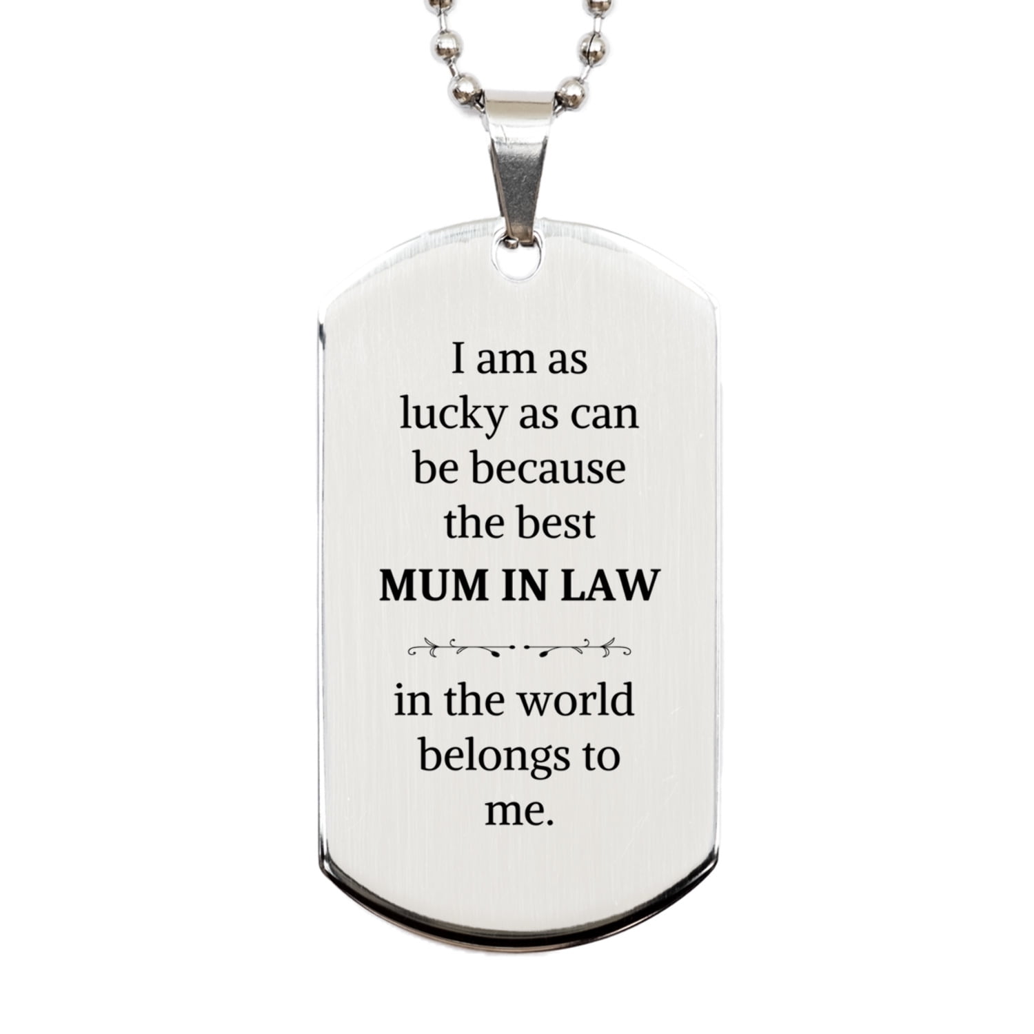 Engraved Silver Dog Tag Mum In Law Best in the World Belongs to Me ...