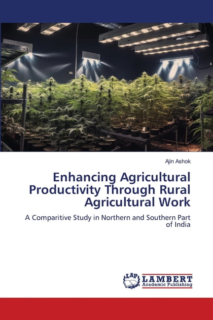 Enhancing Agricultural Productivity Through Rural Agricultural Work ...
