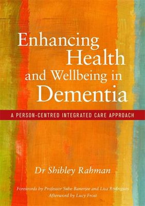 Pre-Owned Enhancing Health and Wellbeing in Dementia : A Person-Centred ...