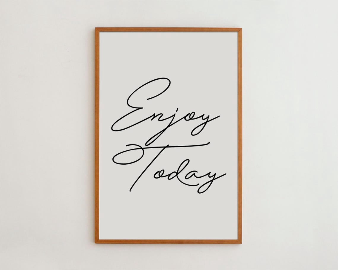 Enjoy Today Print Poster Black And White Typography, Matte Paper ...