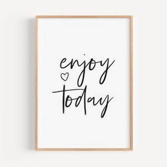 Enjoy Today Quote Poster, Poster Home Decor , Poster Print Only ...