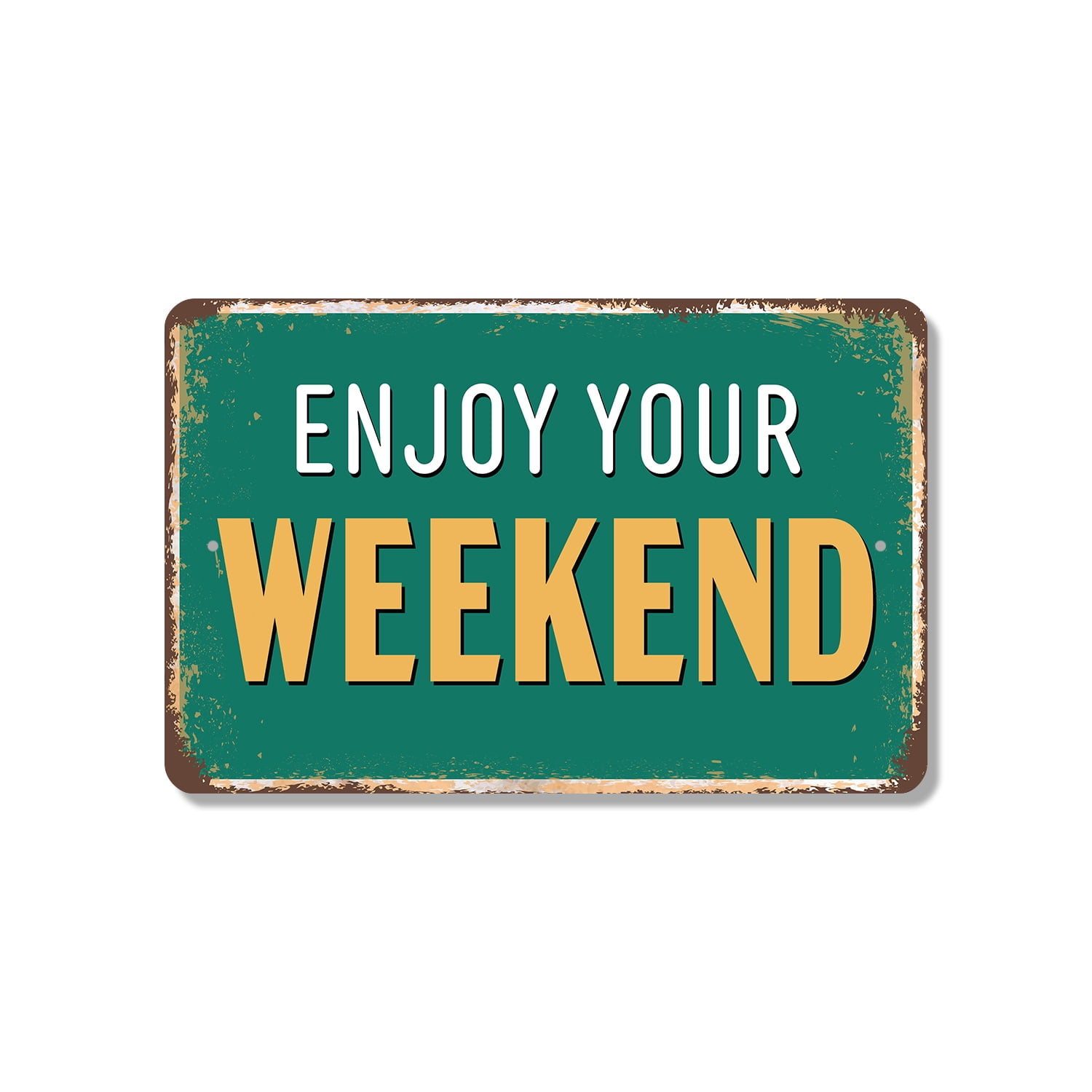 Enjoy Your Weekend 8 Inch x 12 Inch Novelty Plastic Sign Off Duty On ...