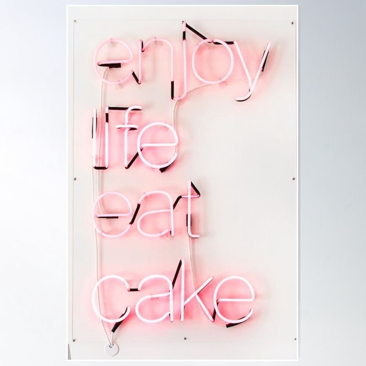 Enjoy life eat cake Poster, 12x18 UNFRAMED - Walmart.com