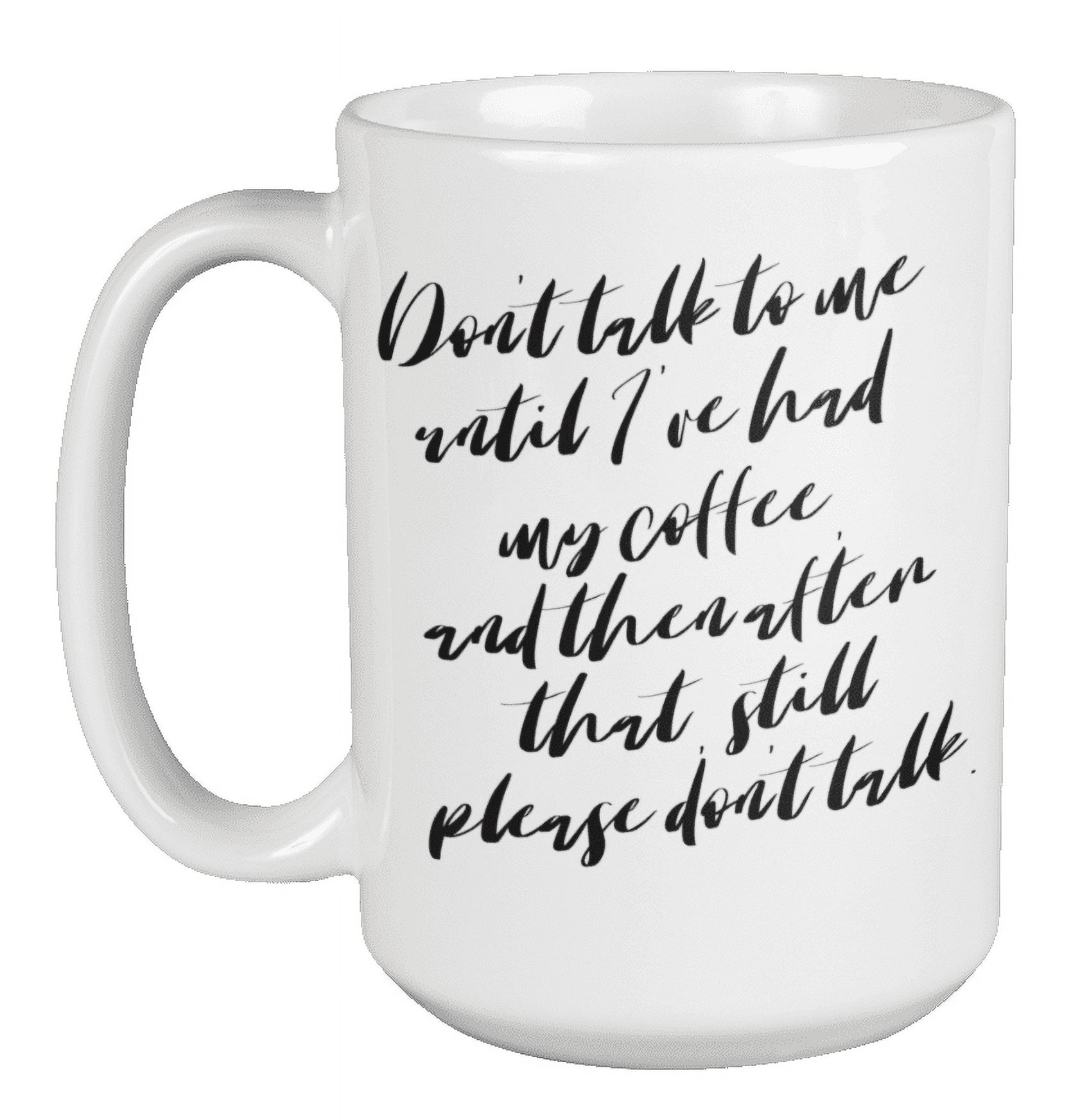 Enneagram Type 4 - Coffee and Tea Mug: Don't talk to me until I've had ...