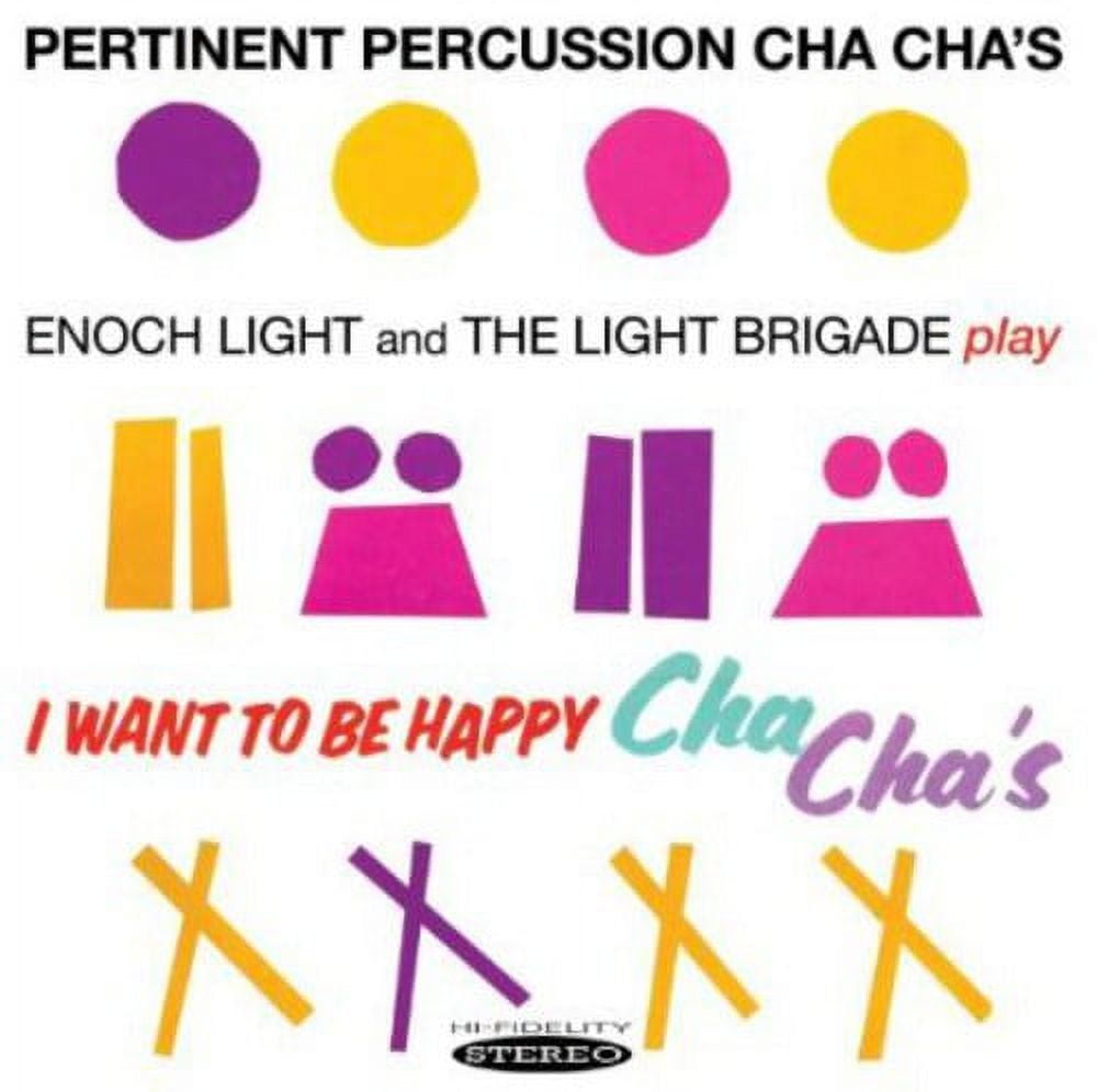 Enoch Light - Pertinent Percussion Cha Chas & I Want to Be Happy ...