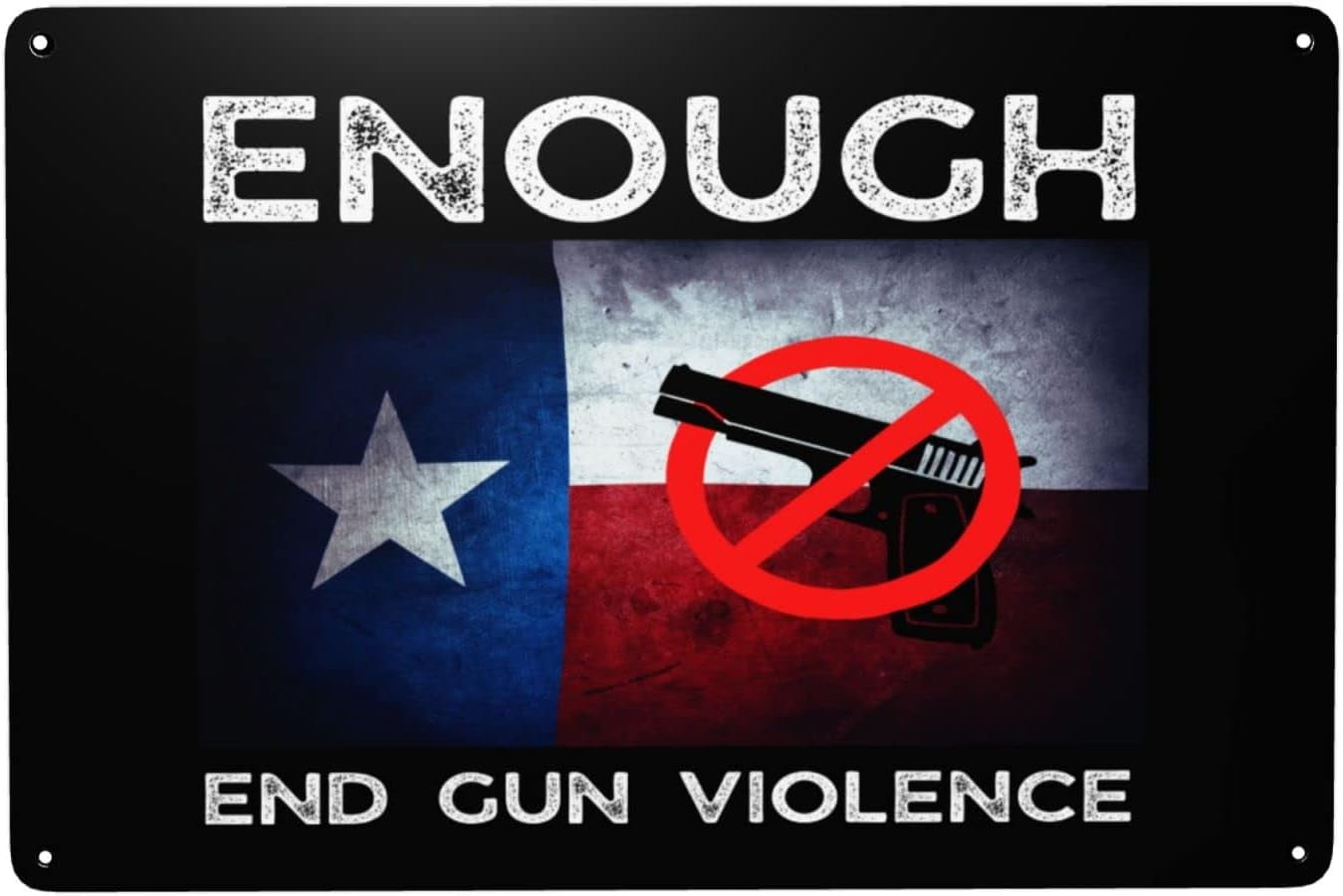 Enough End Gun Violence Sign Gun Texas Flag - Awareness No Gun Sign ...