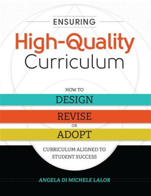 Ensuring High-Quality Curriculum: How to Design, Revise, or Adopt ...