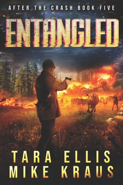 Entangled: After the Crash Book 5: (A Thrilling Post-Apocalyptic ...