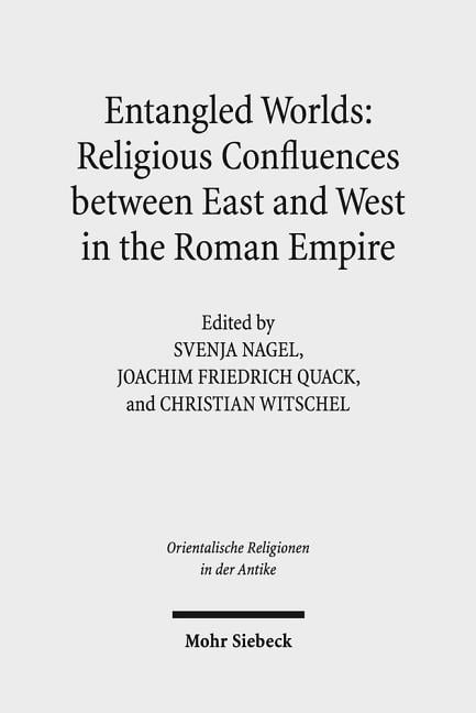 Entangled Worlds: Religious Confluences Between East and West in the ...