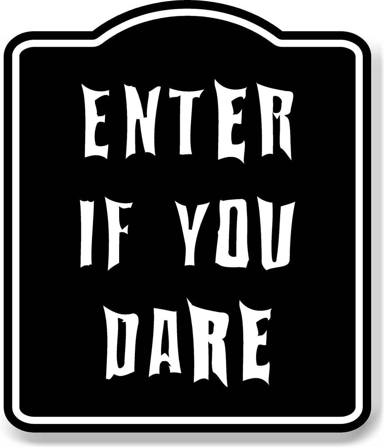 Enter If You Dare Spooky Halloween Danger BLACK Aluminum Composite Sign ...