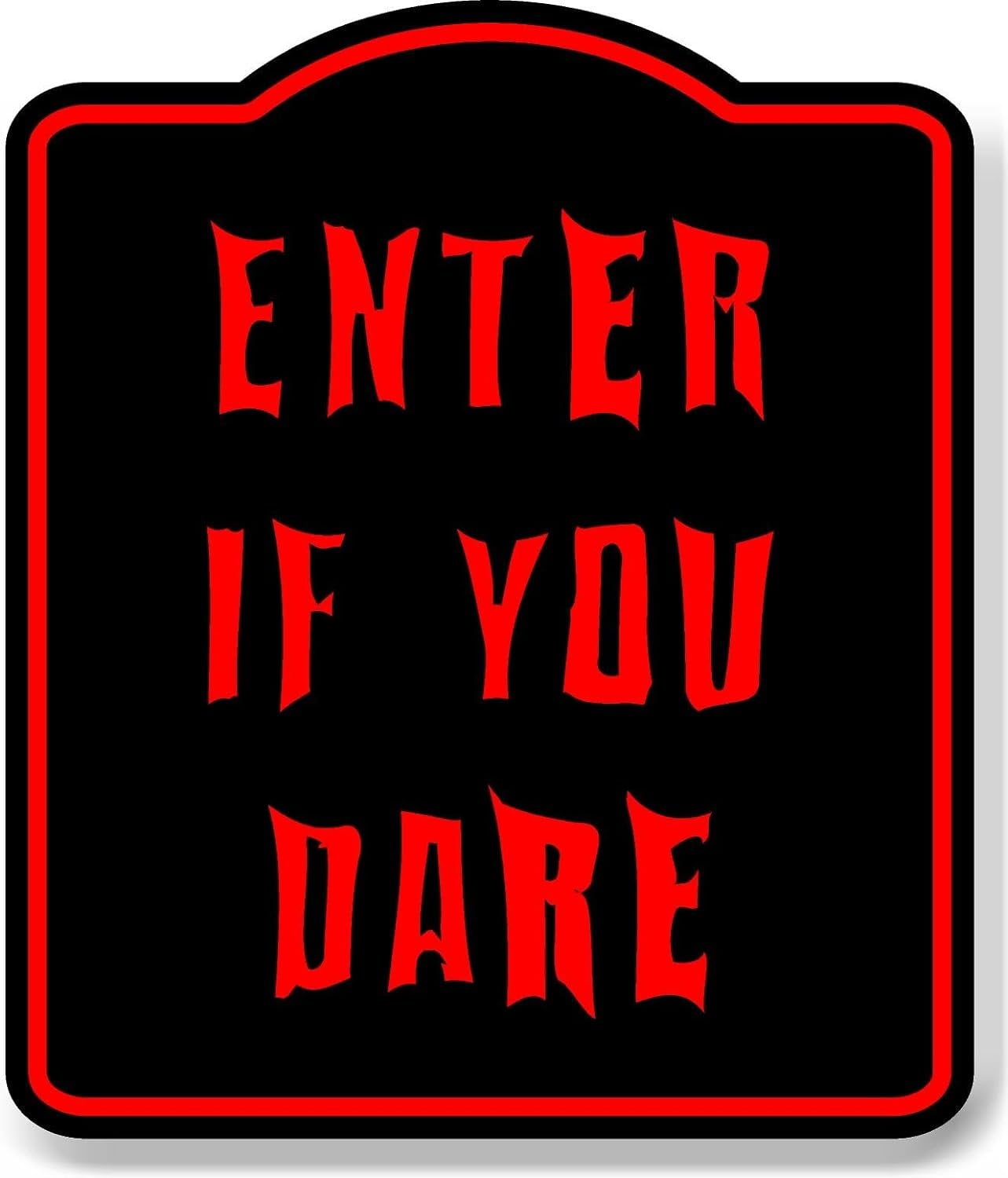 Enter If You Dare Spooky Halloween Red BLACK Aluminum Composite Sign ...