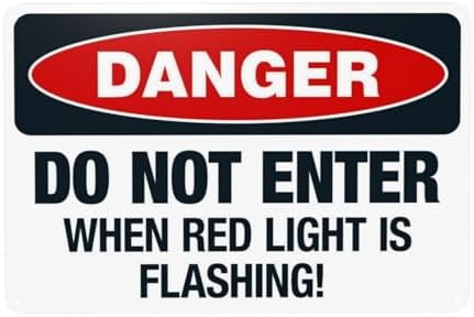Do Not Enter When Red Light Is Flashing Warning Sign, Do Not Enter ...