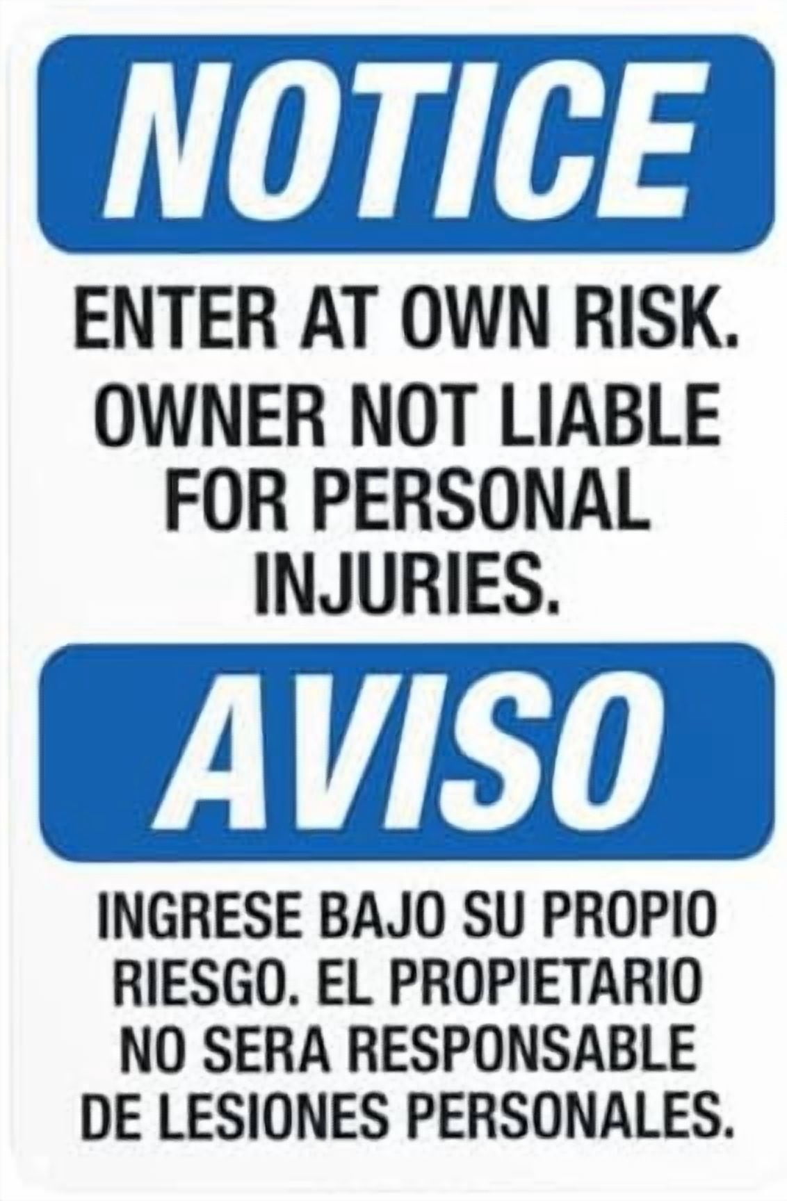 Enter At Own Risk Owner Not Liable For Personal Injuries Bilingual ...