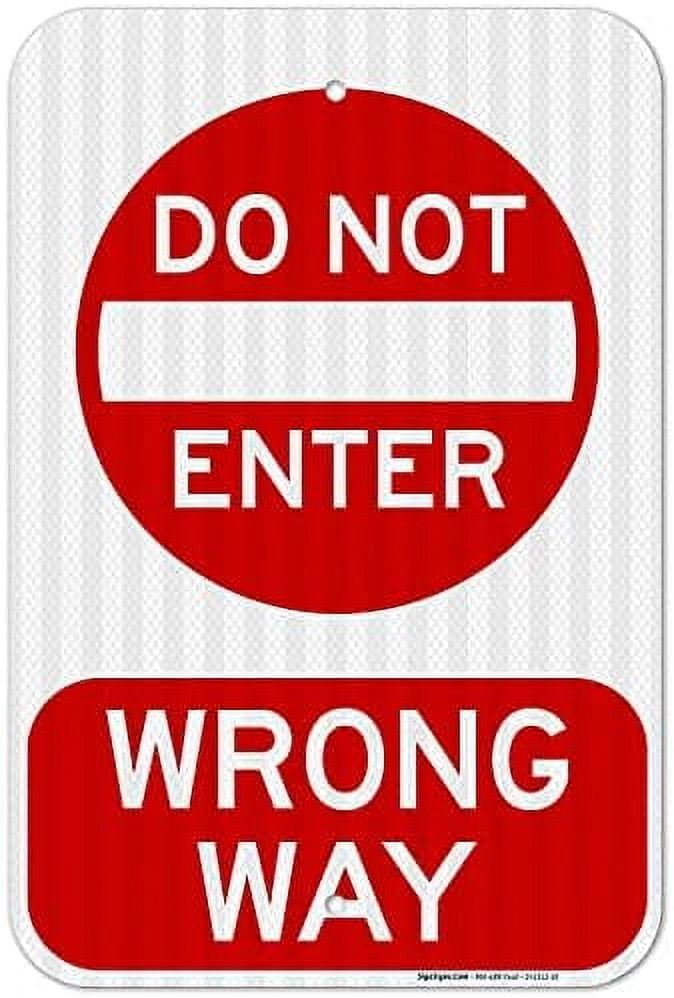 Do Not Enter Wrong Way Sign Engineer Grade Reflective Rust Free ...