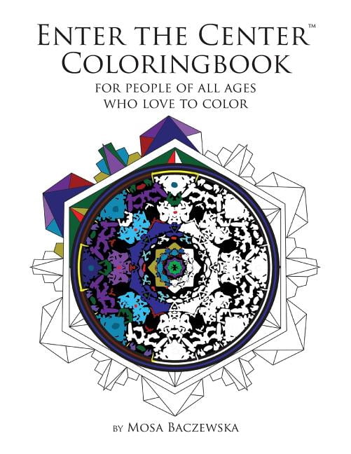 Enter the Center Coloringbook : For People of All Ages Who Love to ...