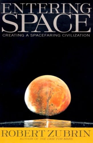 Pre-Owned Entering Space: Creating a Space-Faring Civilization ...
