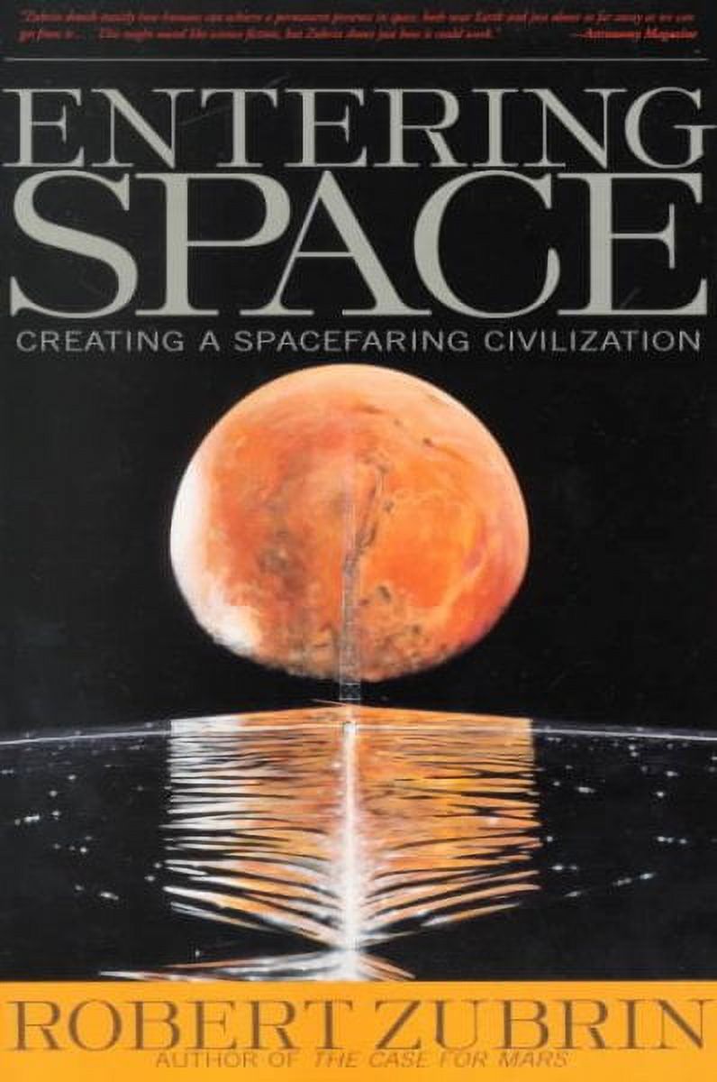 Entering Space : Creating a Spacefaring Civilization (Paperback ...