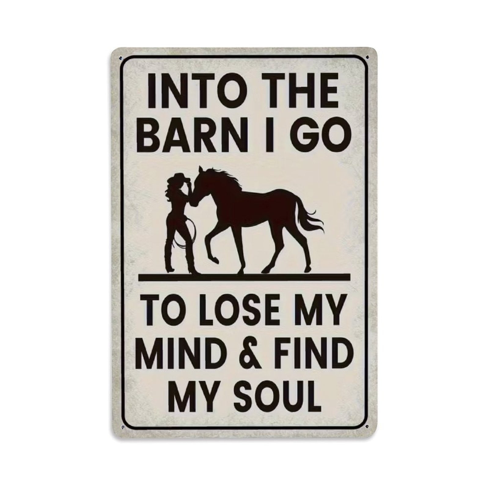 Entering The Barn I Lost My Mind Looking for My Soul Tin Sign Vintage ...
