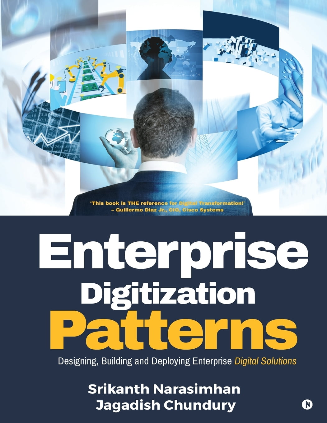 Enterprise Digitization Patterns: Designing, Building and Deploying ...