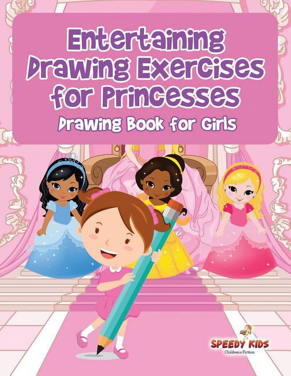 Entertaining Drawing Exercises for Princesses: Drawing Book for Girls ...
