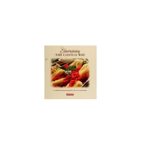 Pre-Owned Entertaining the Costco Way, 9780972216418, 0972216413 ...