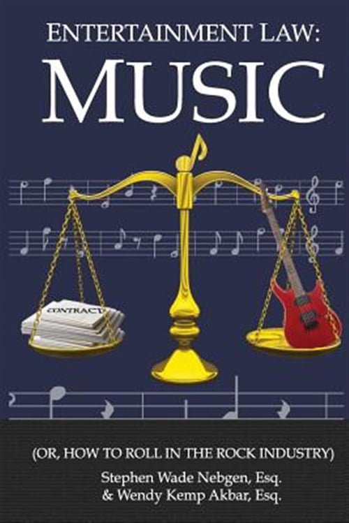 Entertainment Law: Music: (Or, How to Roll in the Rock Industry ...