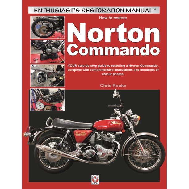 Enthusiast's Restoration Manual How to Restore Norton Commando ...