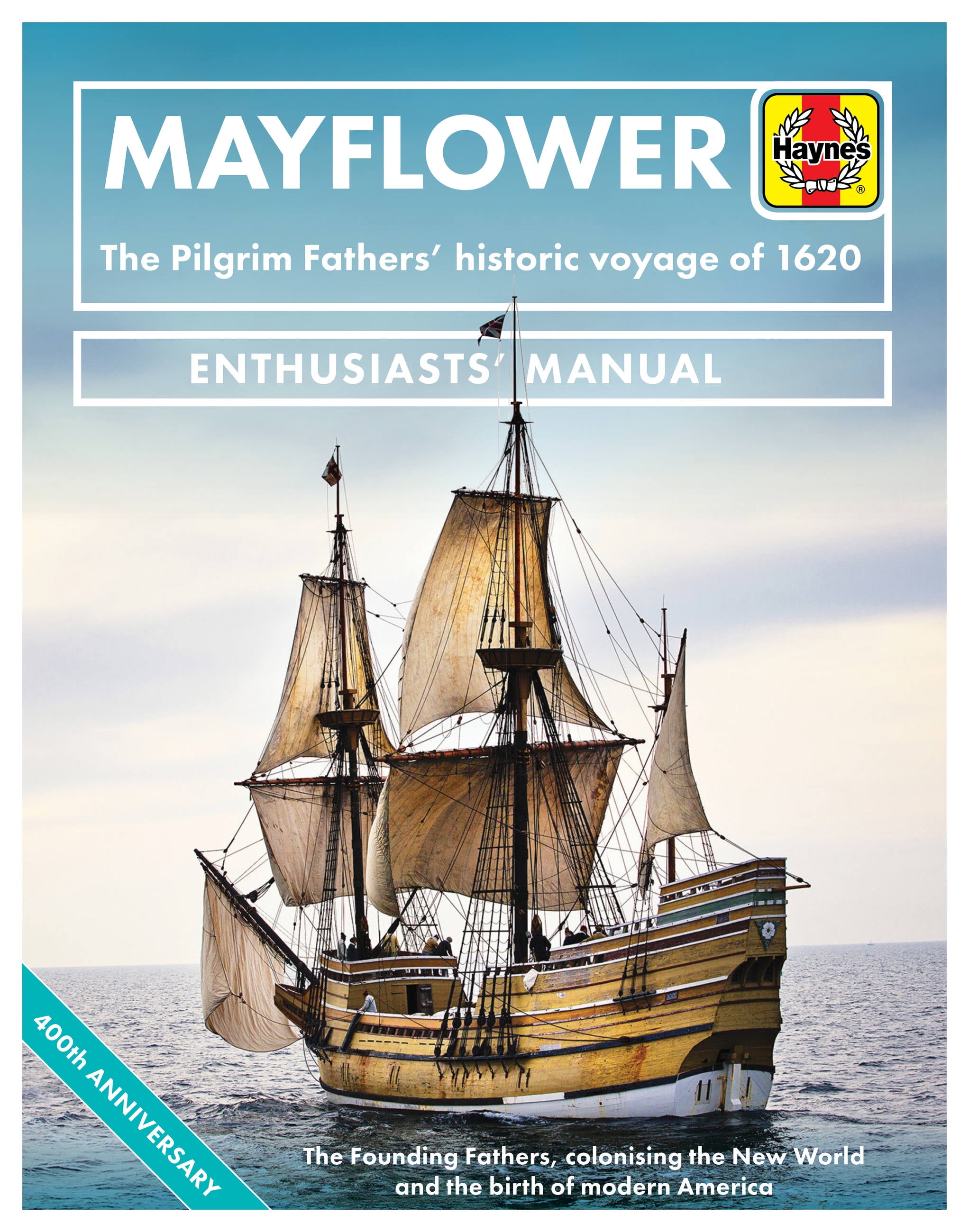 Enthusiasts' Manual: Mayflower : The Pilgrim Fathers' historic voyage ...