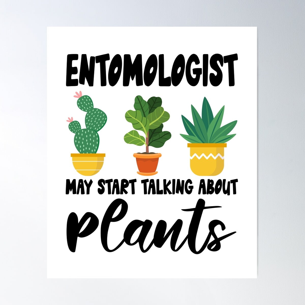Entomologist May Start Talking About Plants,Entomologist Dad Husband ...