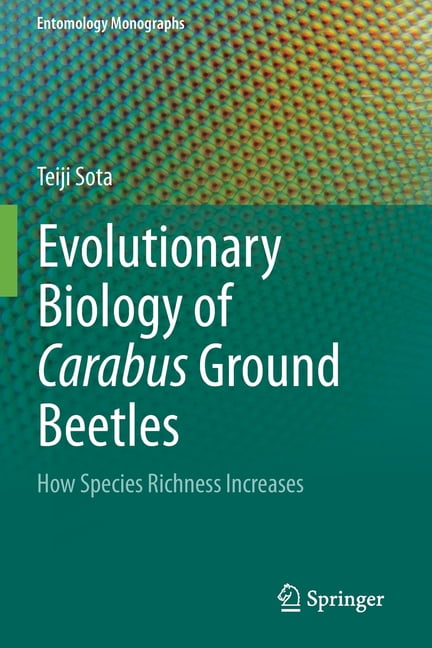 Entomology Monographs Evolutionary Biology of Carabus Ground Beetles ...