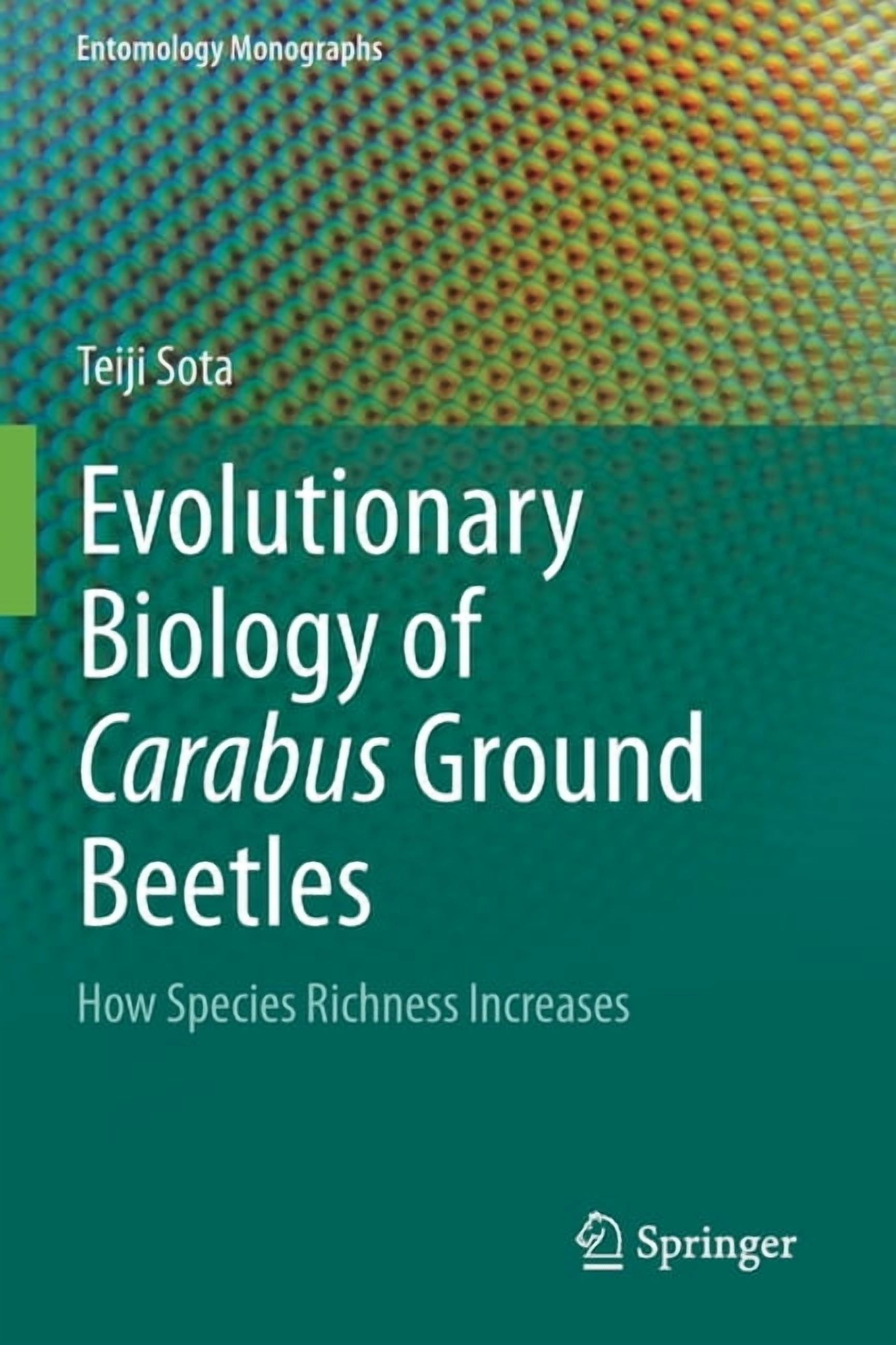 Entomology Monographs Evolutionary Biology of Carabus Ground Beetles ...