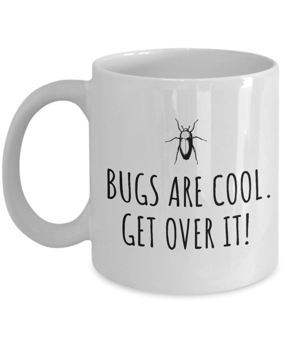 Entomology Mug - Insect Collector Gift - Bug Lover Present - Bugs Are ...
