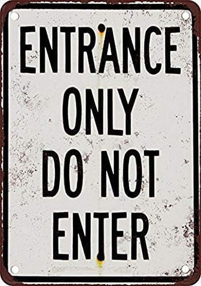 Entrance Only Do Not Enter Signs- Exquisite Wall Art Decor ...