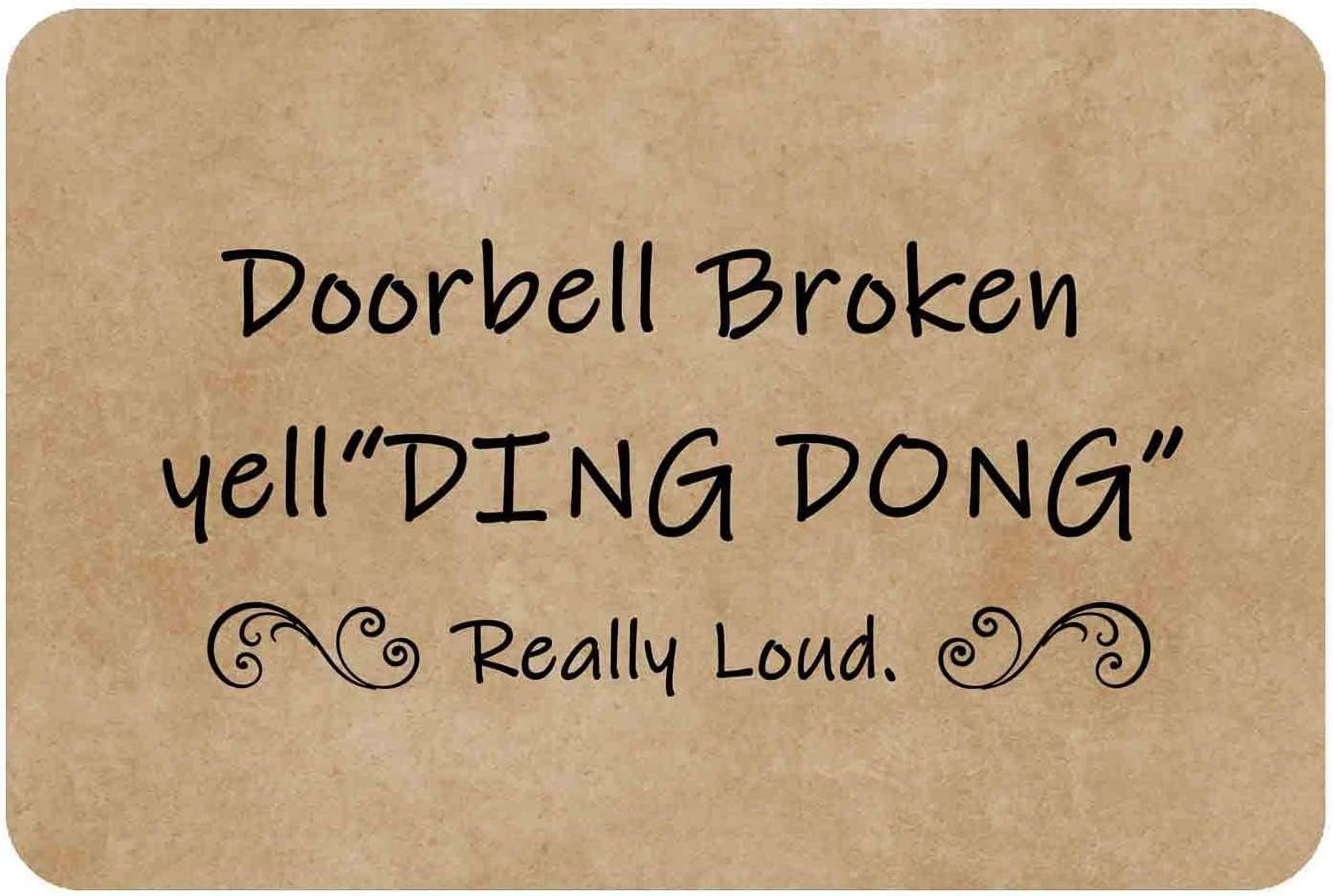 Entrance Mat, Doorbell Broken Yell Ding Dong Really Loud Doormat Indoor ...