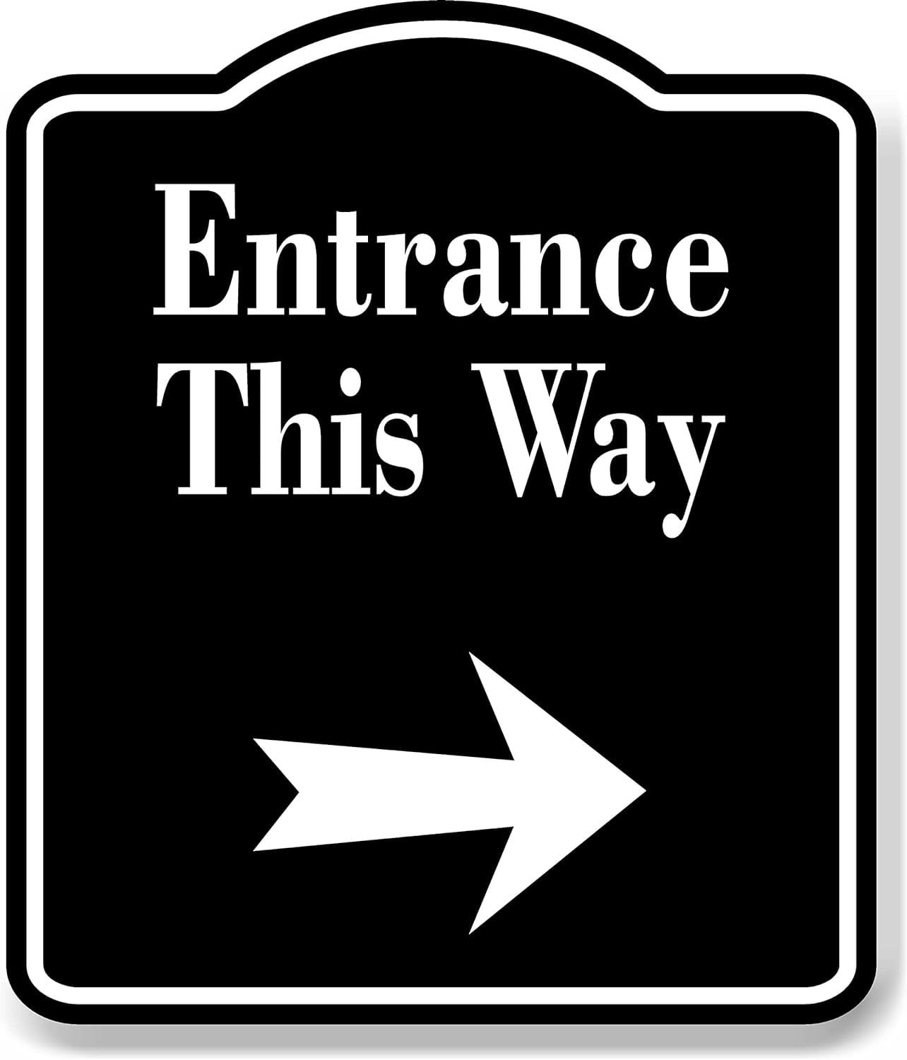 Entrance This Way Right Arrow BLACK Aluminum Composite Sign, 20"x24 ...